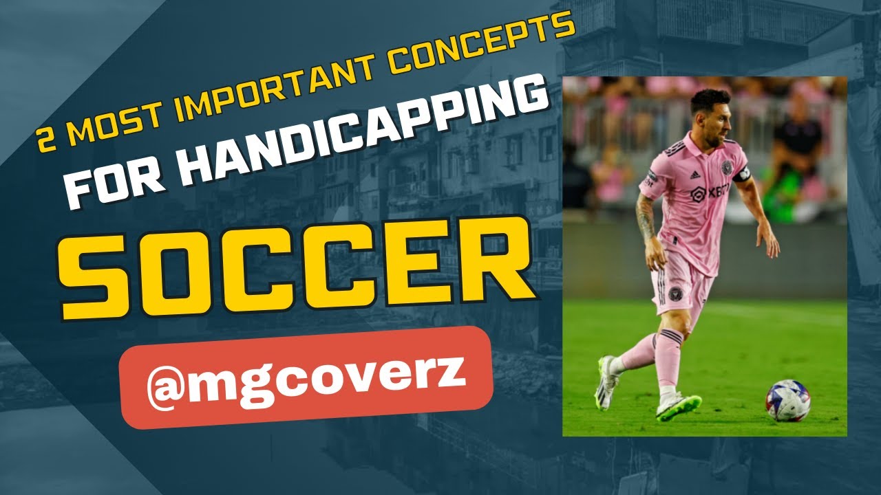 Two most important concepts for handicapping soccer #mgcovers #soccer # ...