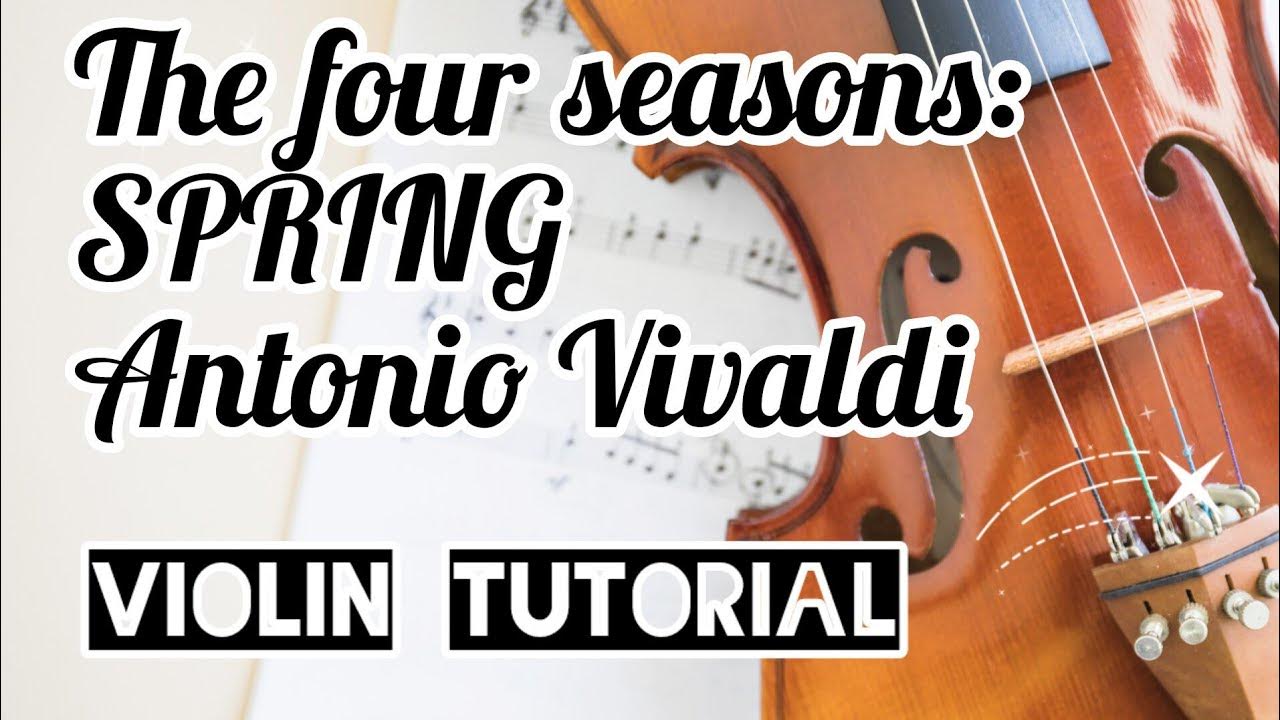 The Four Seasons: Spring - Antonio Vivaldi - Violin lesson - YouTube