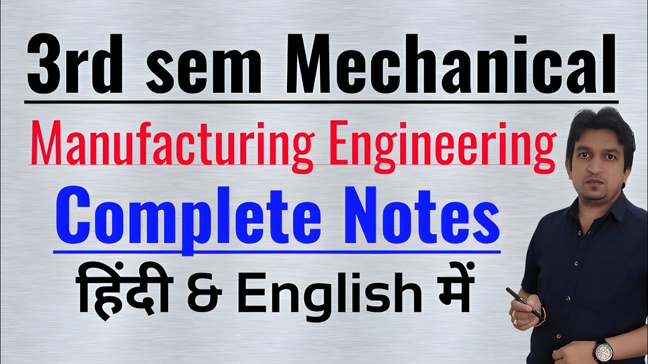 Manufacturing engineering diploma mechanical 3rd sem notes ...