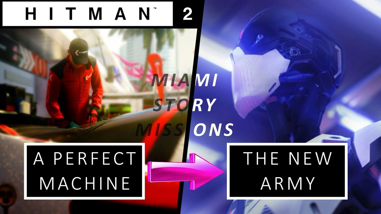 Hitman 2 - A Perfect Machine & The New Army - YouTube