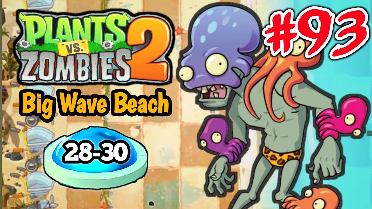 PVZ 2 Big Wave Beach Day 28-30 | Plants vs Zombies 2 | Gameplay ...