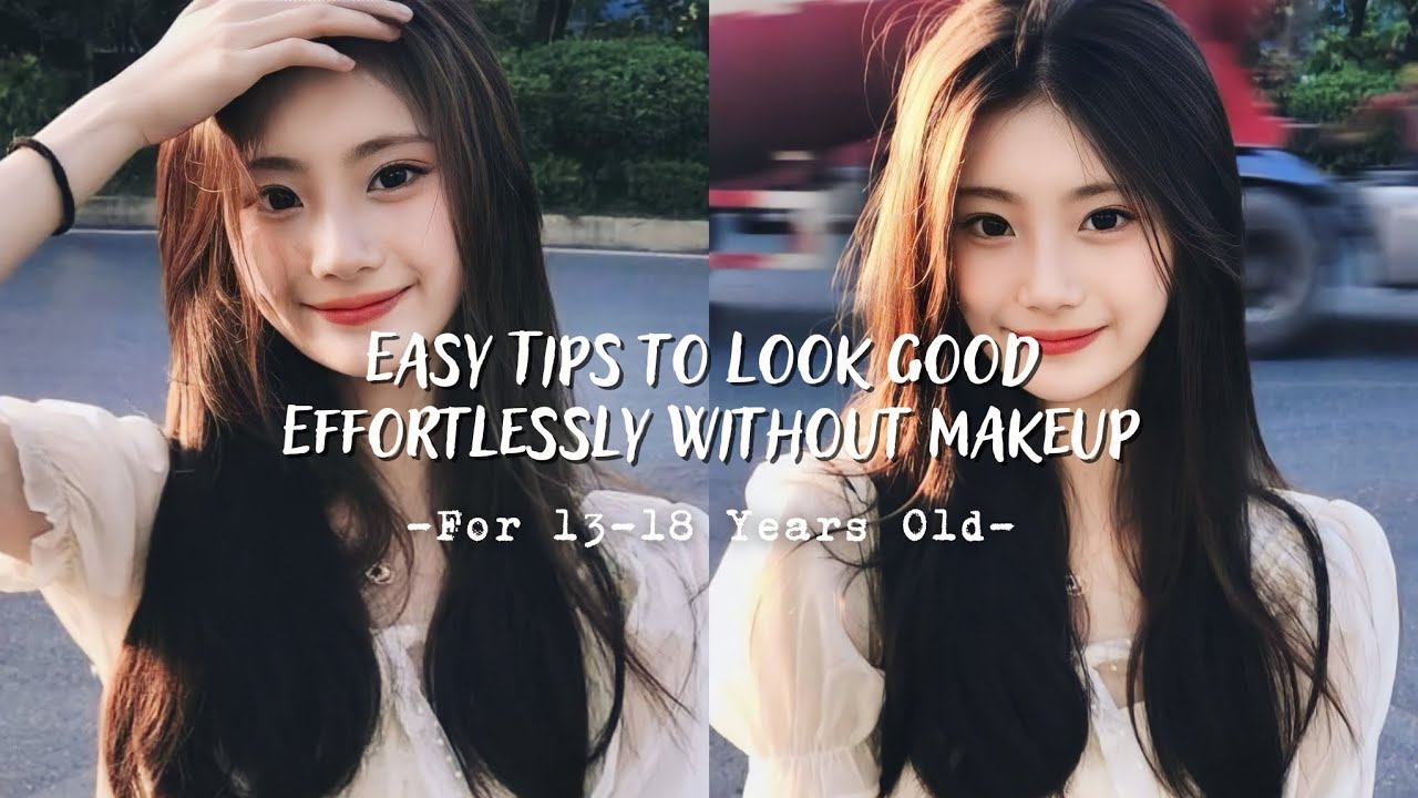 how to look GOOD effortlessly without makeup // easy tips for teenager ...