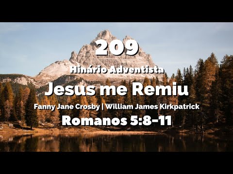 209 - Jesus me Remiu - Hinário IASD Antigo - YouTube
