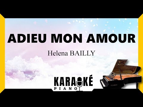 🎹 Adieu mon amour Helena BAILLY (Karaoké Piano Français) #karaoke