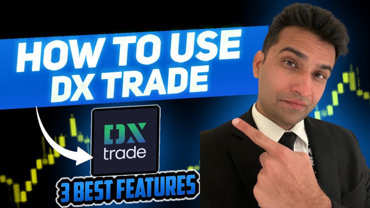Why DX Trade Is the New MT4 MT5 Replacement II How to Use DX Trade II 3 ...