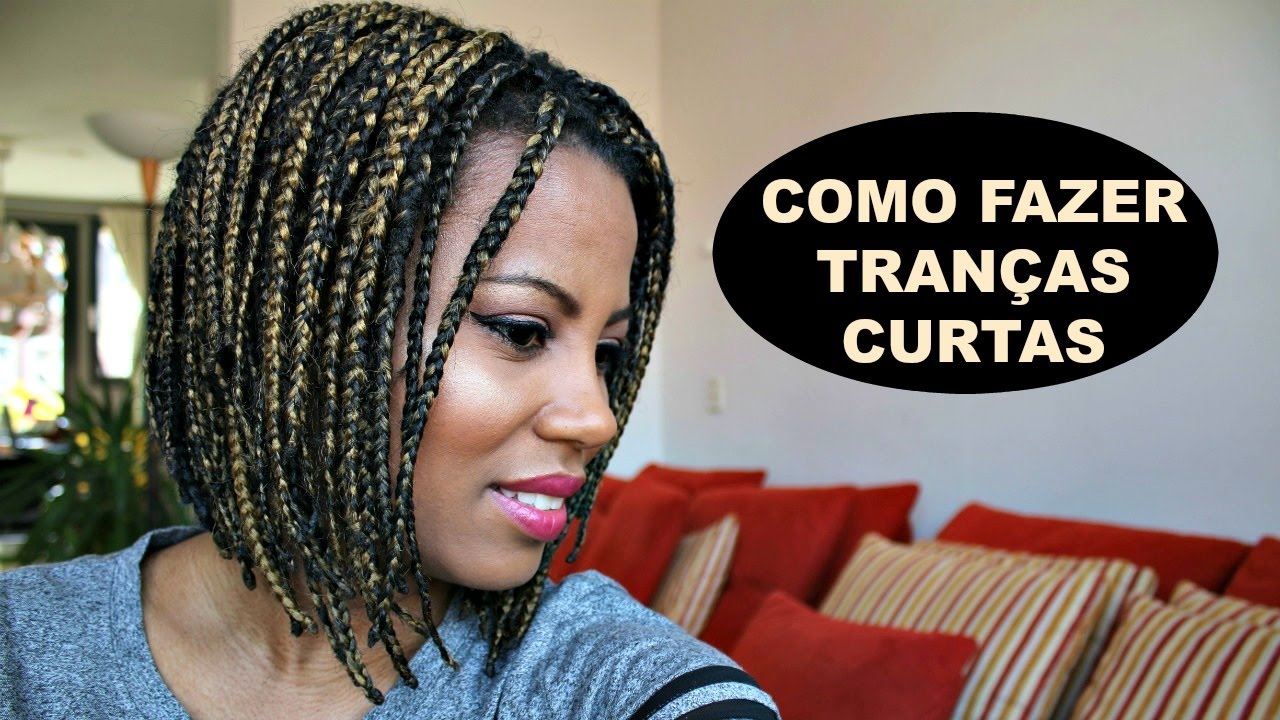 COMO FAZER TRANÇAS CURTAS BOX BRAIDS - YouTube