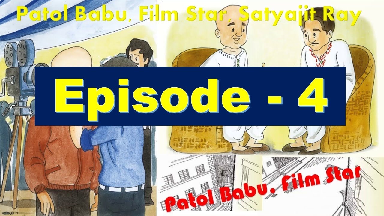 Patol Babu, Film Star - Episode 4 / Satyajit Ray / Story Narration ...