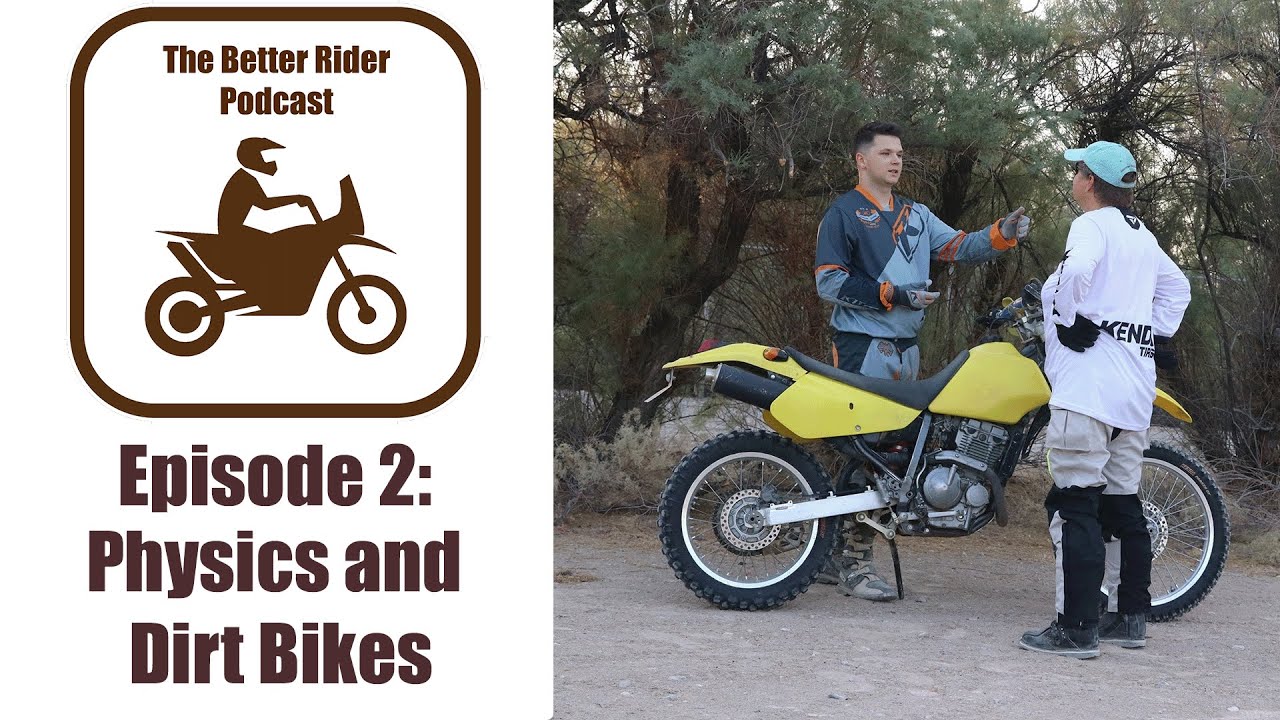 Better Rider Episode 2: Physics and Dirt Bikes - YouTube