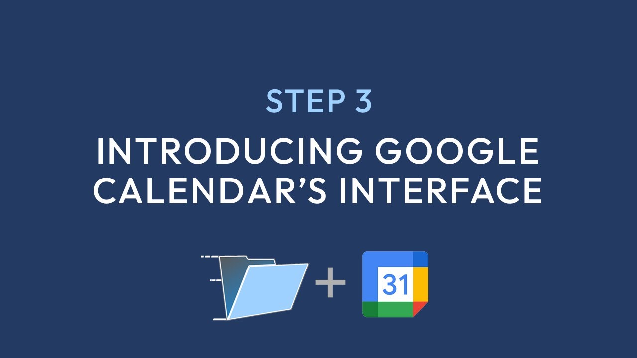 Step 3: Introducing Google Calendar's Interface - YouTube