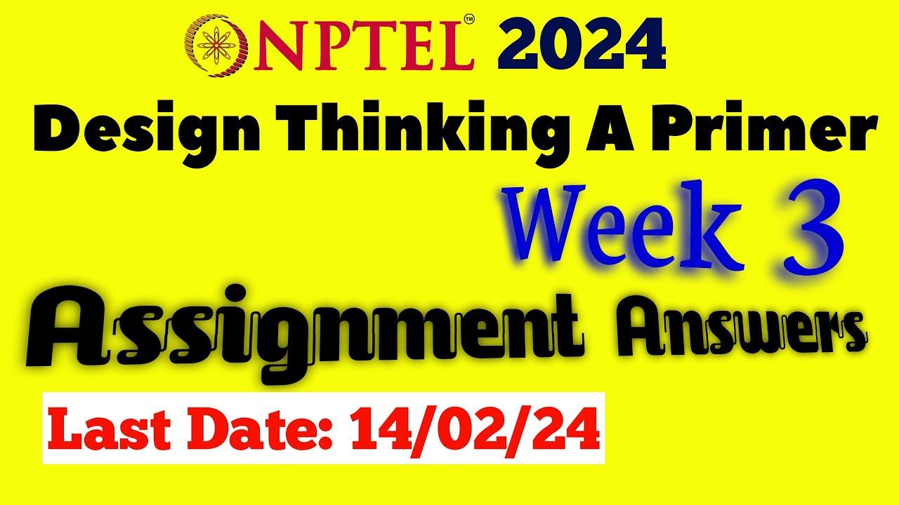 Nptel Design Thinking A Primer Week 3 Answers Jan Apr 2024 Youtube