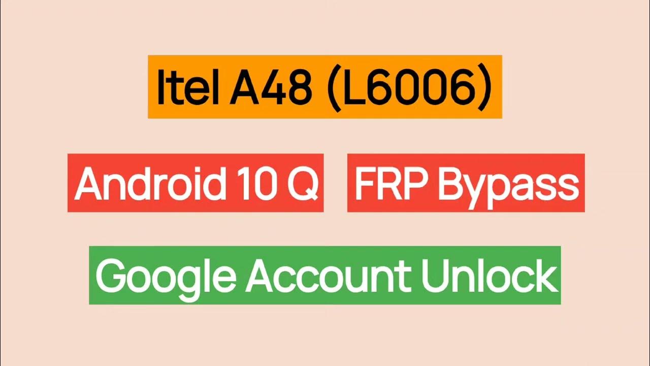 Itel A48 FRP Unlock | Itel A48 (L6006) Google Account Bypass on Android 10 without PC - YouTube