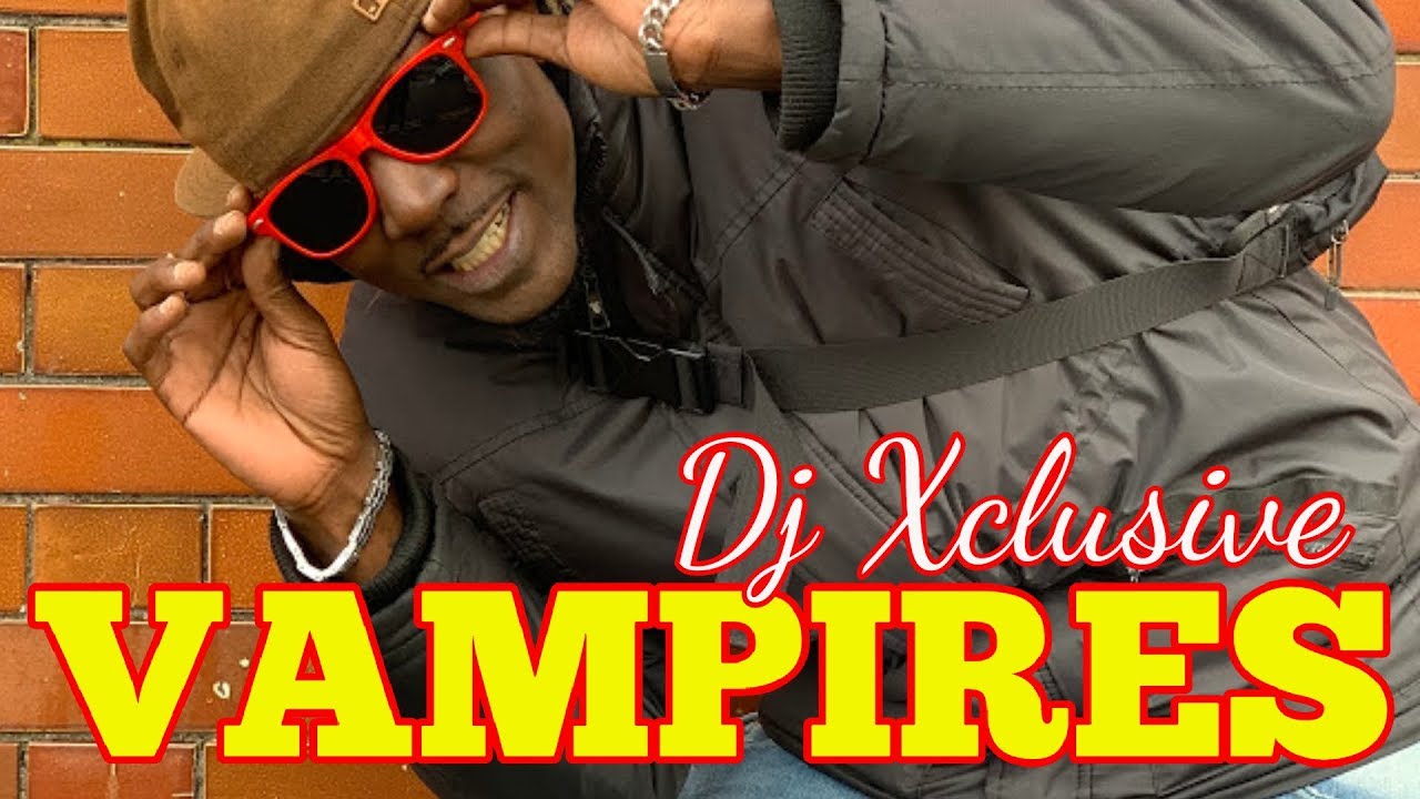 🔥 VAMPIRES BURN ~ DJ XCLUSIVE G2B 🔥😋🌍 - YouTube