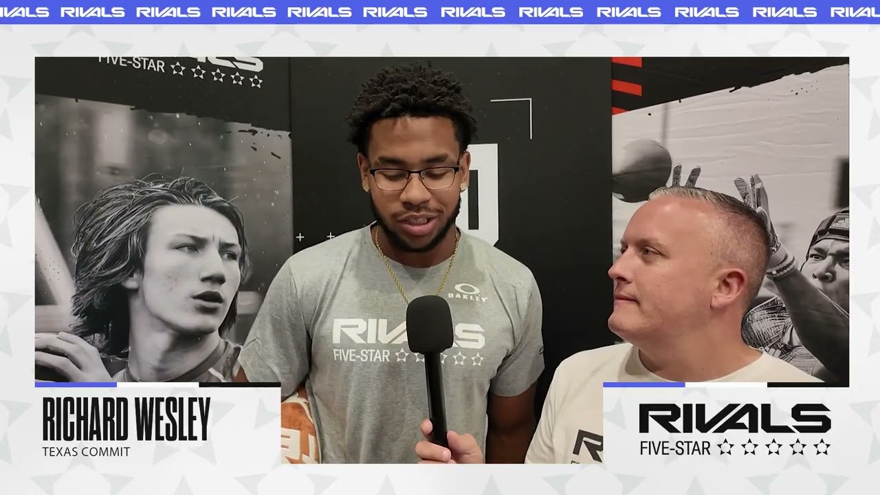 New Texas 5-star commit Richard Wesley goes in-depth about his choice