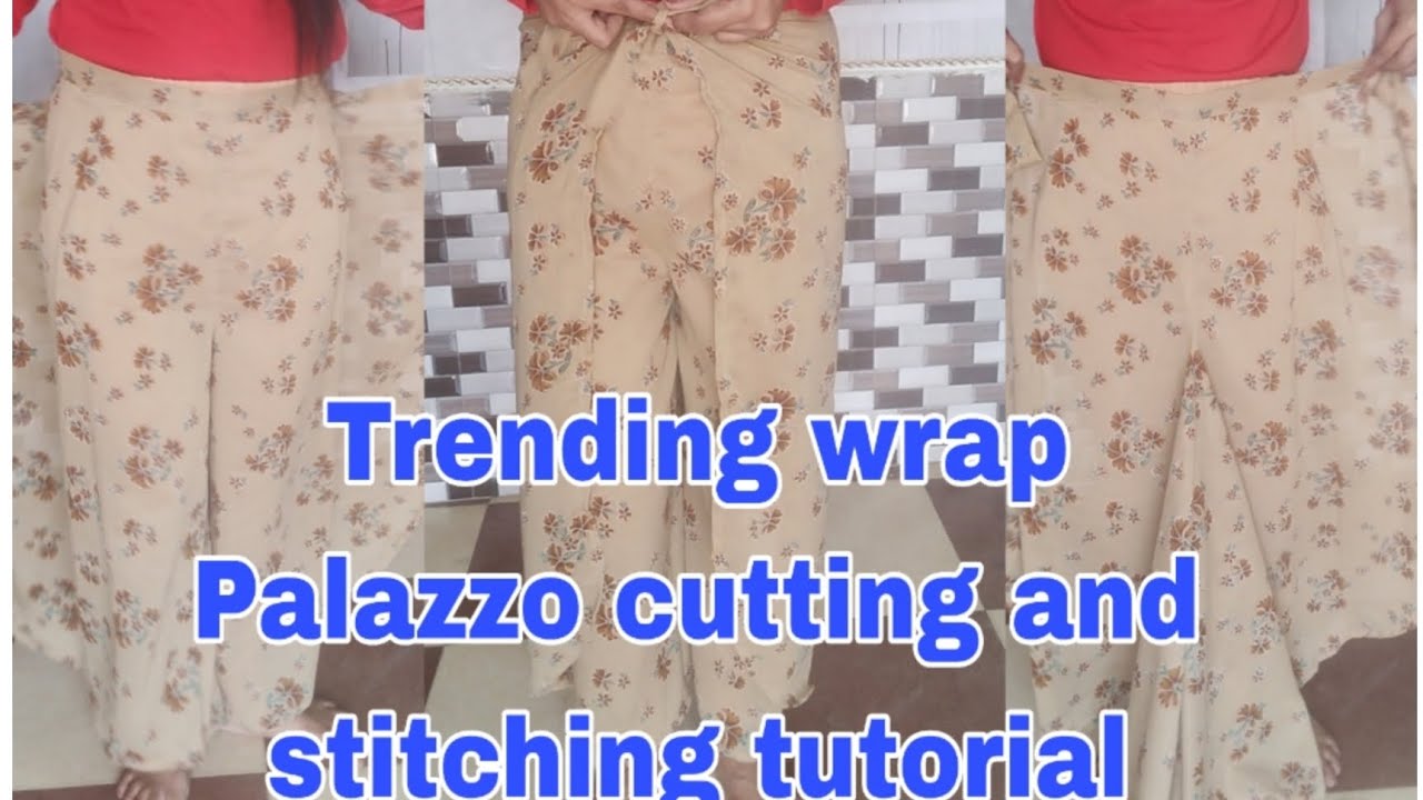 Most trending wrap Palazzo cutting and stitching tutorial - YouTube