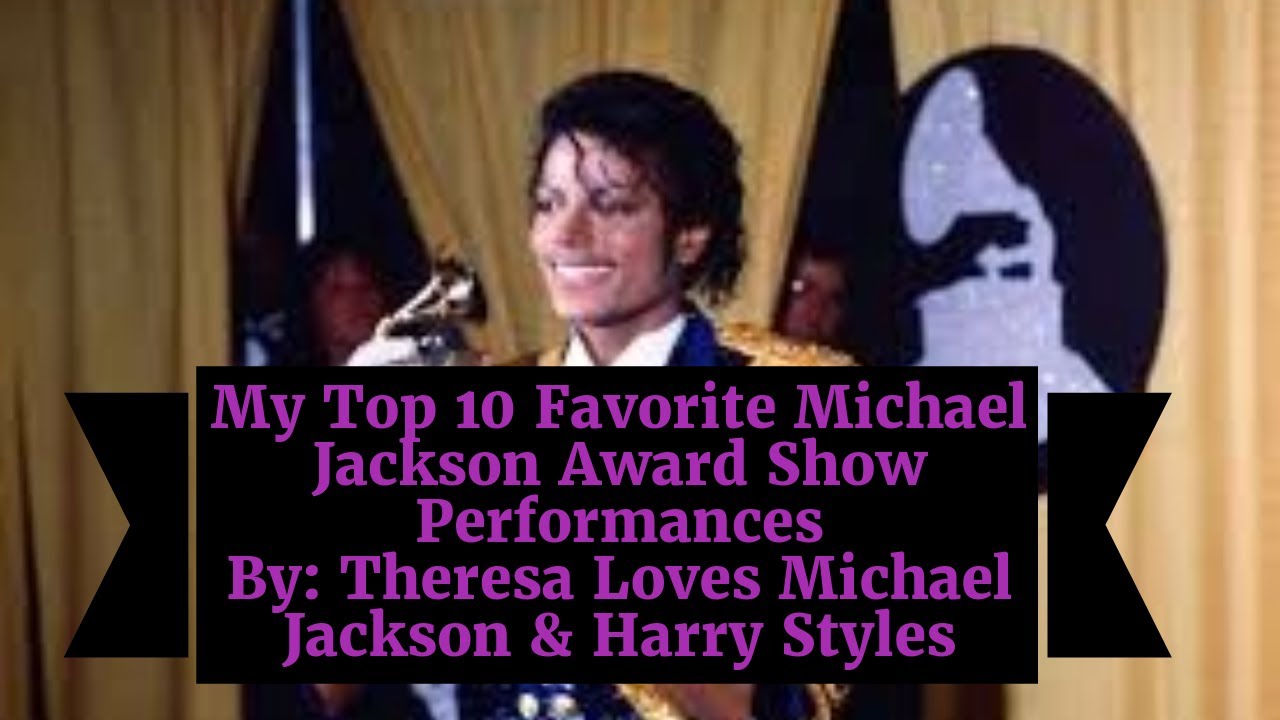 My Top 10 Favorite Michael Jackson Award Show Performances - YouTube