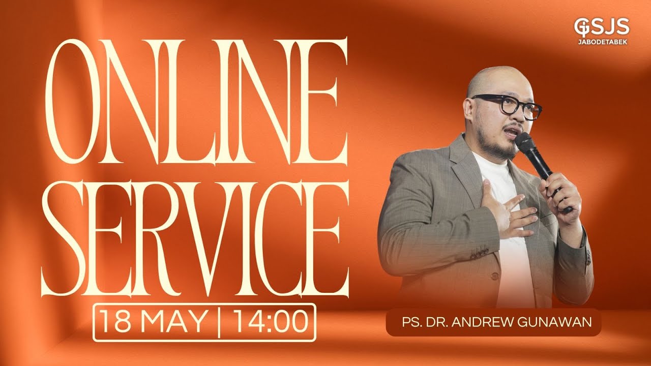 Ibadah Online GSJS Jakarta w/ Ps. Dr. Andrew Gunawan S.Ked (14.00 ...