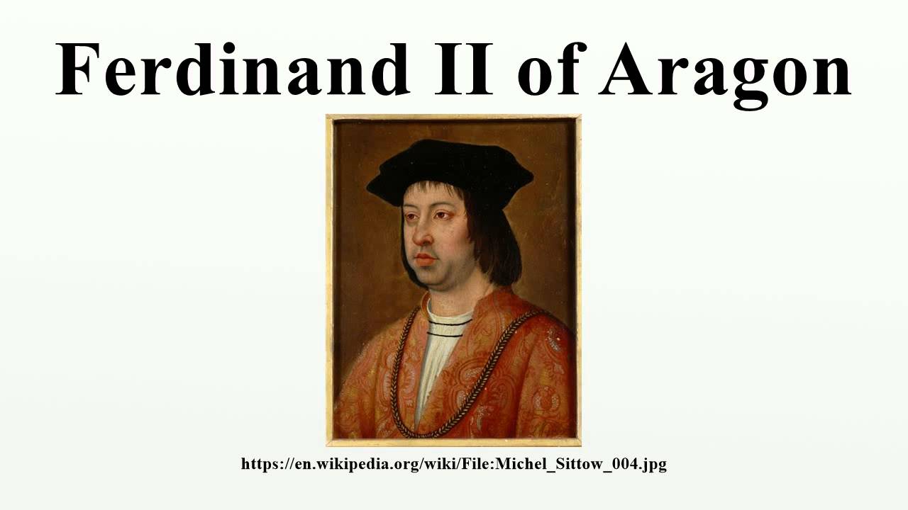 Ferdinand II of Aragon - YouTube