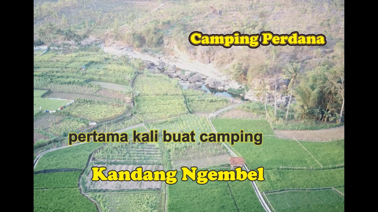 CAMPING PERDANA KANDANG KEBO NGEMBEL - YouTube