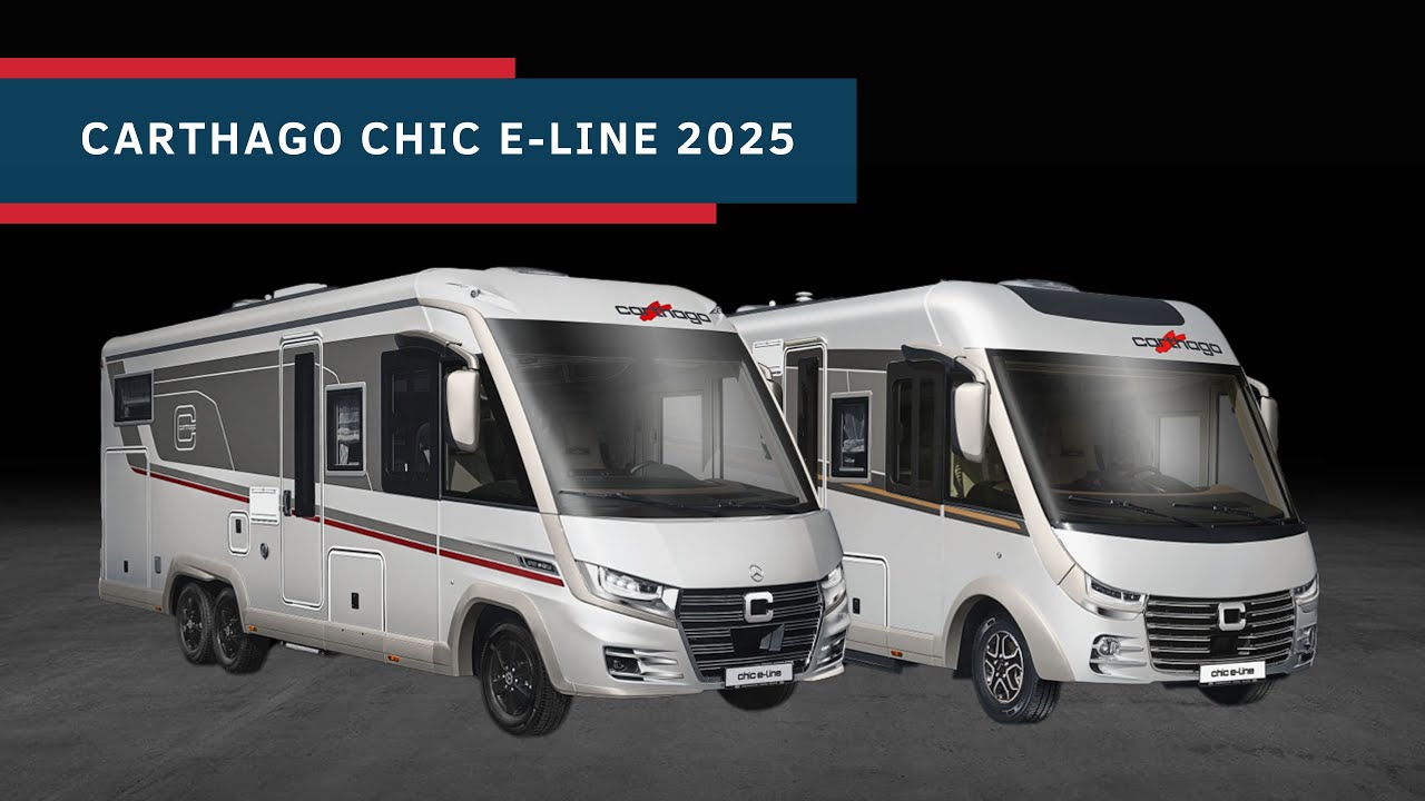 Der neue CARTHAGO CHIC E-LINE 2025 • Mehr Komfort, mehr Autarkie, mehr ...