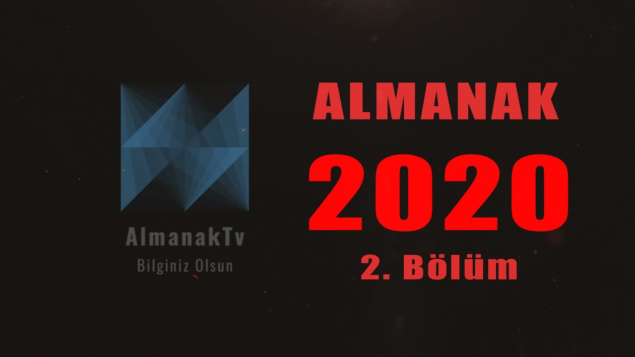 2020 Yılı Almanak 2. Bölüm - 2020 yılında neler oldu - YouTube