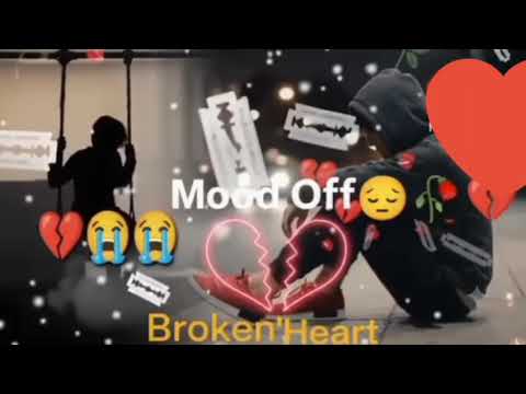 Sad song 😭 Heart Broken 💔 MOODOFF song 😭 Heart touching 💔
