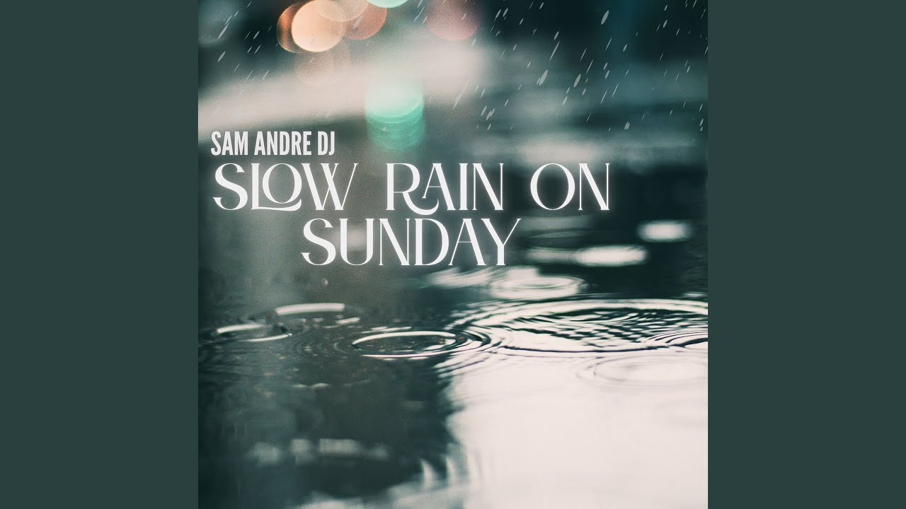 Slow Rain on Sunday - YouTube