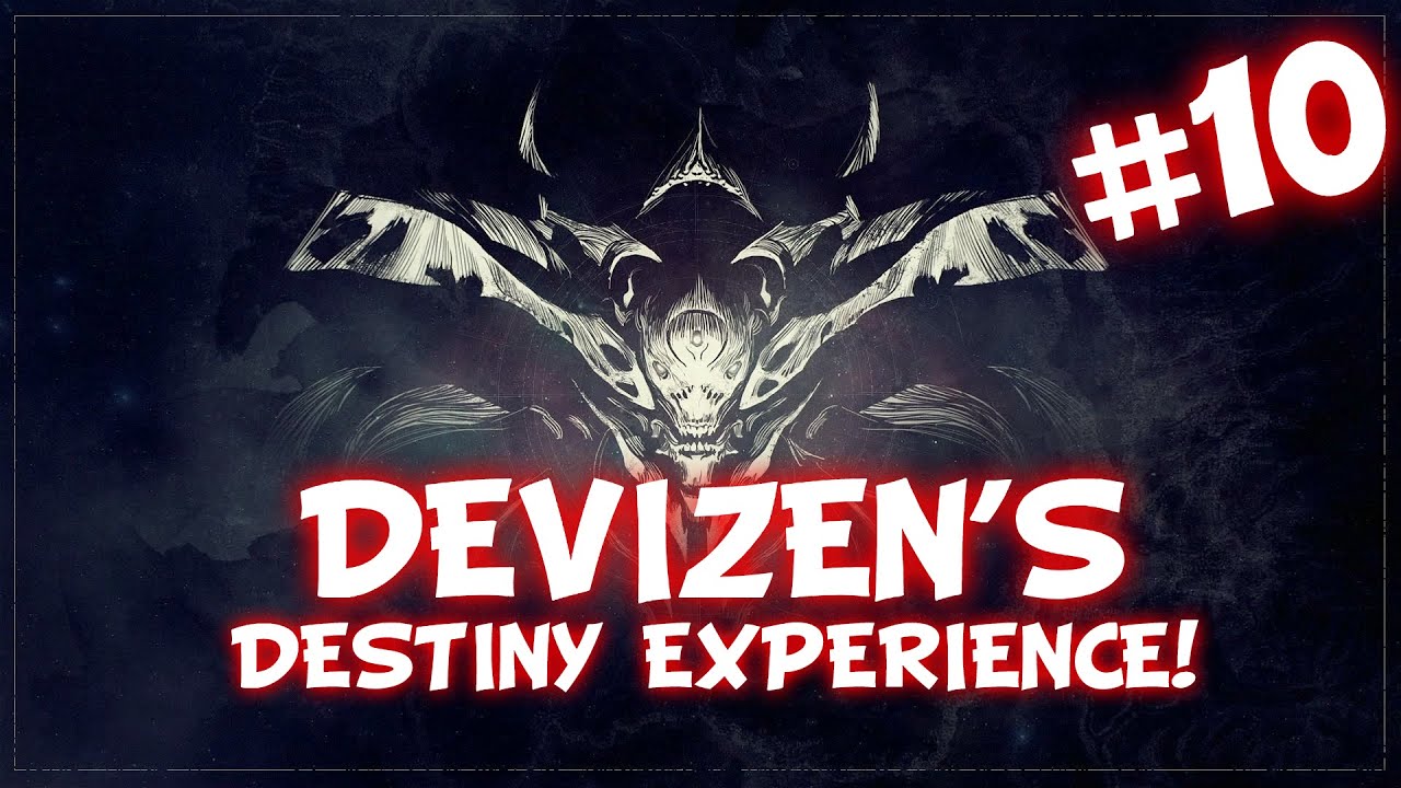 Devizen's Destiny Experience | Episode 10 - YouTube