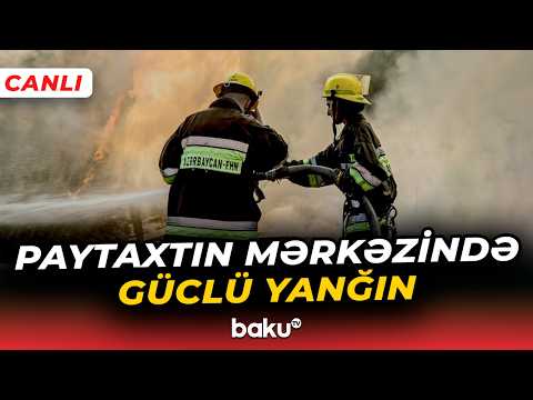Yanğın olan ərazidə son vəziyyət | Hadisə yerindən bağlantı - Baku TV CANLI
