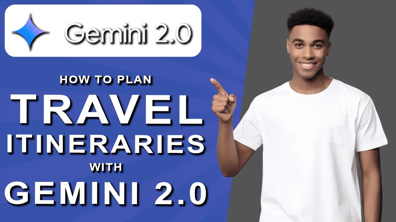 How to plan travel itineraries with gemini 2.0 (2024) - YouTube