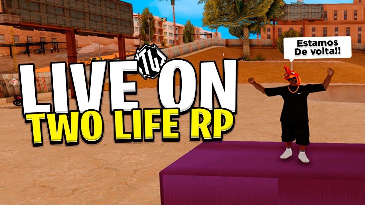 🔴 LIVE GTA RP SAMP AO VIVO 🔥 TWO LIFE ROLEPLAY 🔥 VEM PRA MELHOR CITY RP ...
