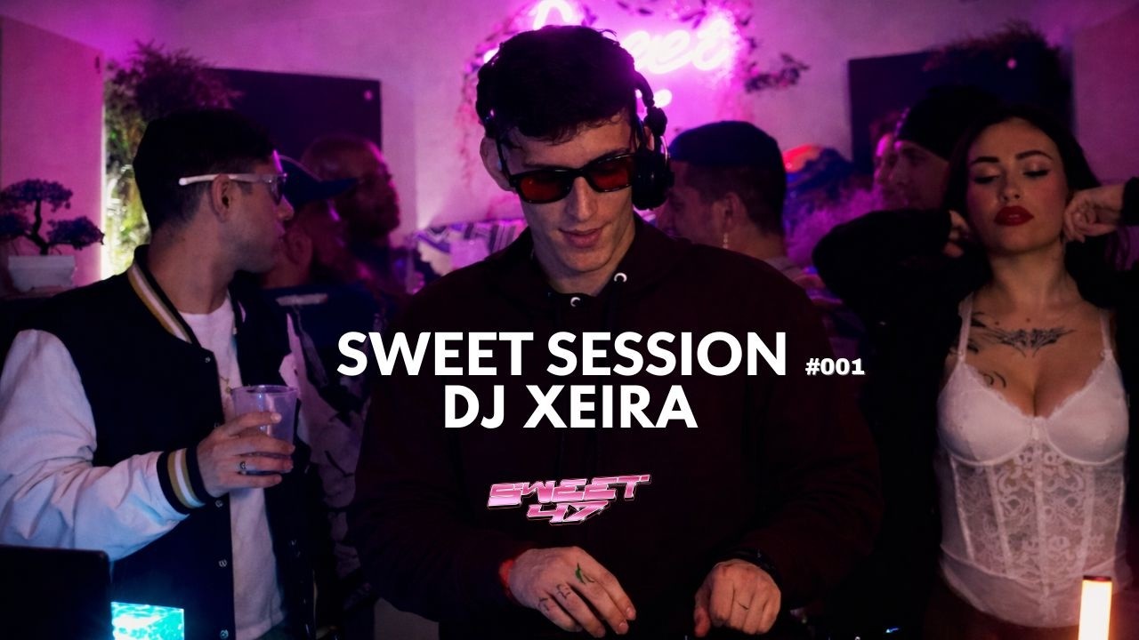 SWEET DJ SESSION #001 - DJ XEIRA | Live DJ Set - YouTube
