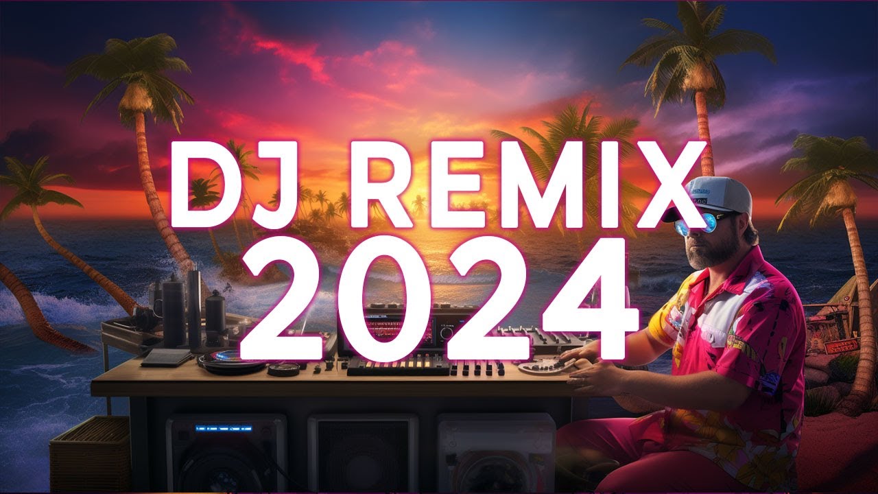 DJ REMIX 2024 - Mashups & Remixes of Popular Songs 2024 - DJ Disco ...