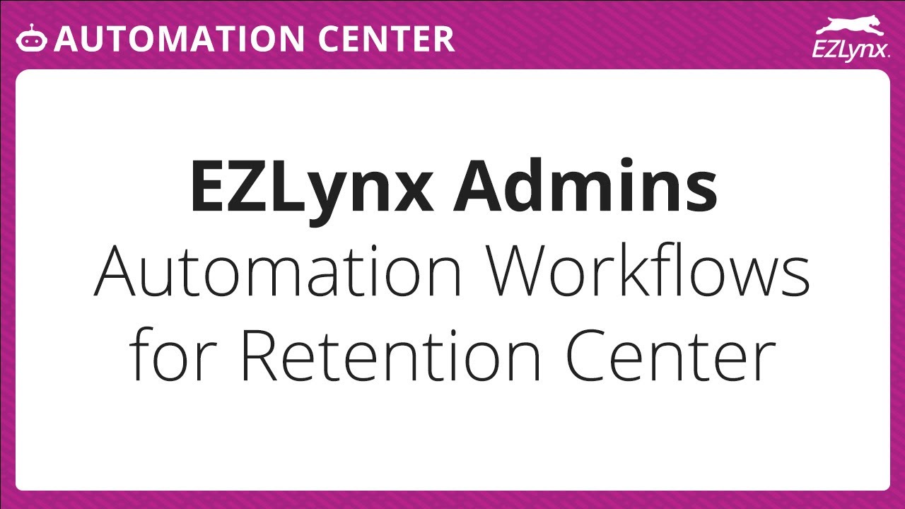 EZLynx 5 - Automation Workflows for Retention Center - YouTube