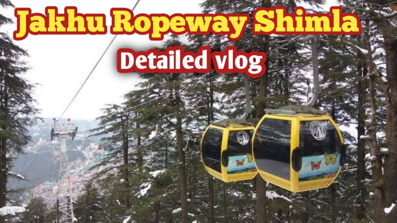 Full Review of Jakhu Ropeway in Shimla | Timings & Prices of Jakhu ...