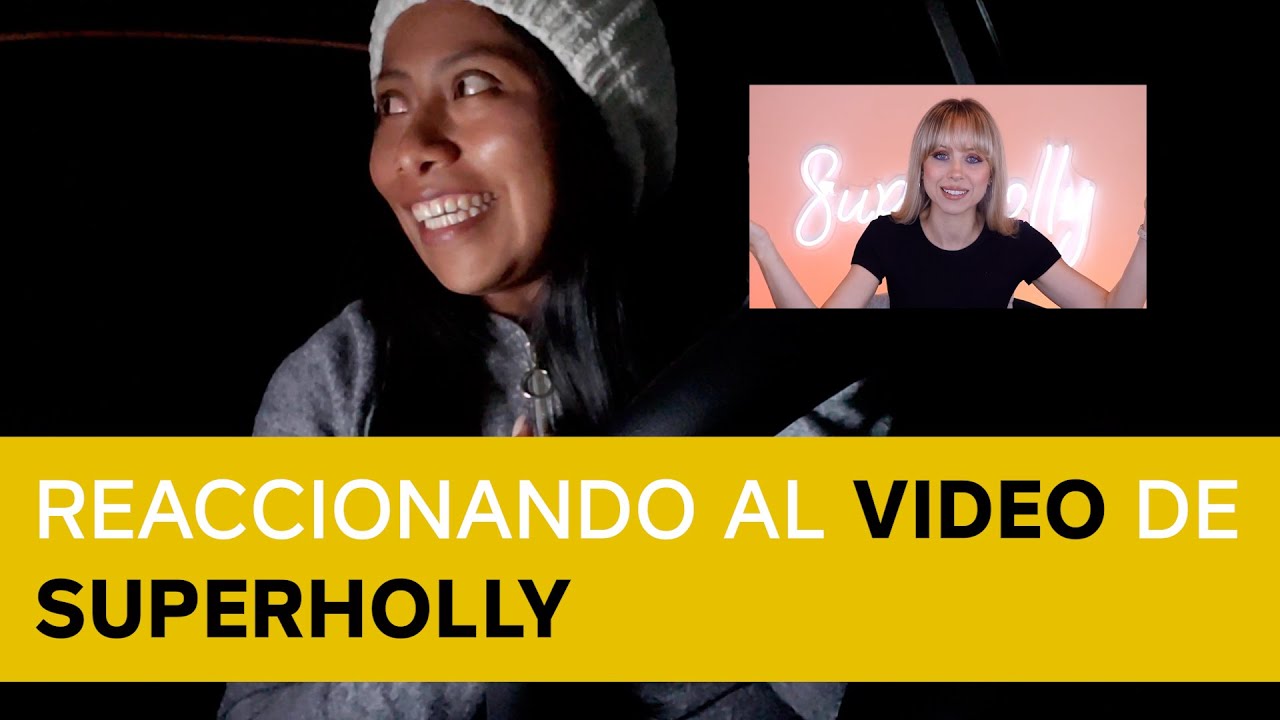 Reaccionando al video de Superholly MI PROCESO APRENDIENDO INGLÉS ...