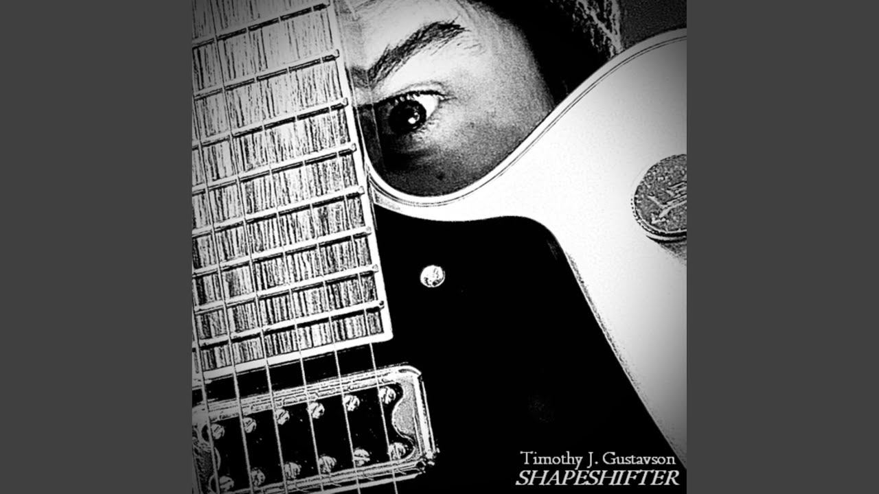 Shapeshifter - Timothy J. Gustavson: Song Lyrics, Music Videos & Concerts