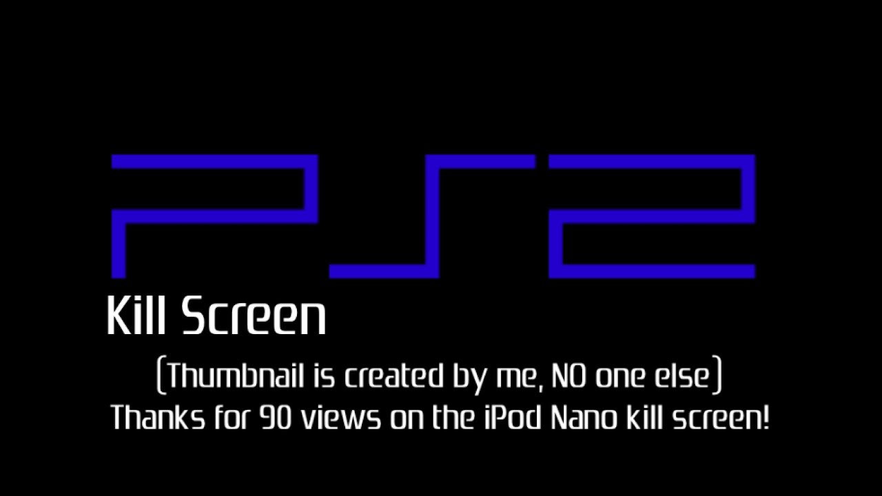 PlayStation 2 Kill screen (fake) (thanks for almost 90 views on iPod ...