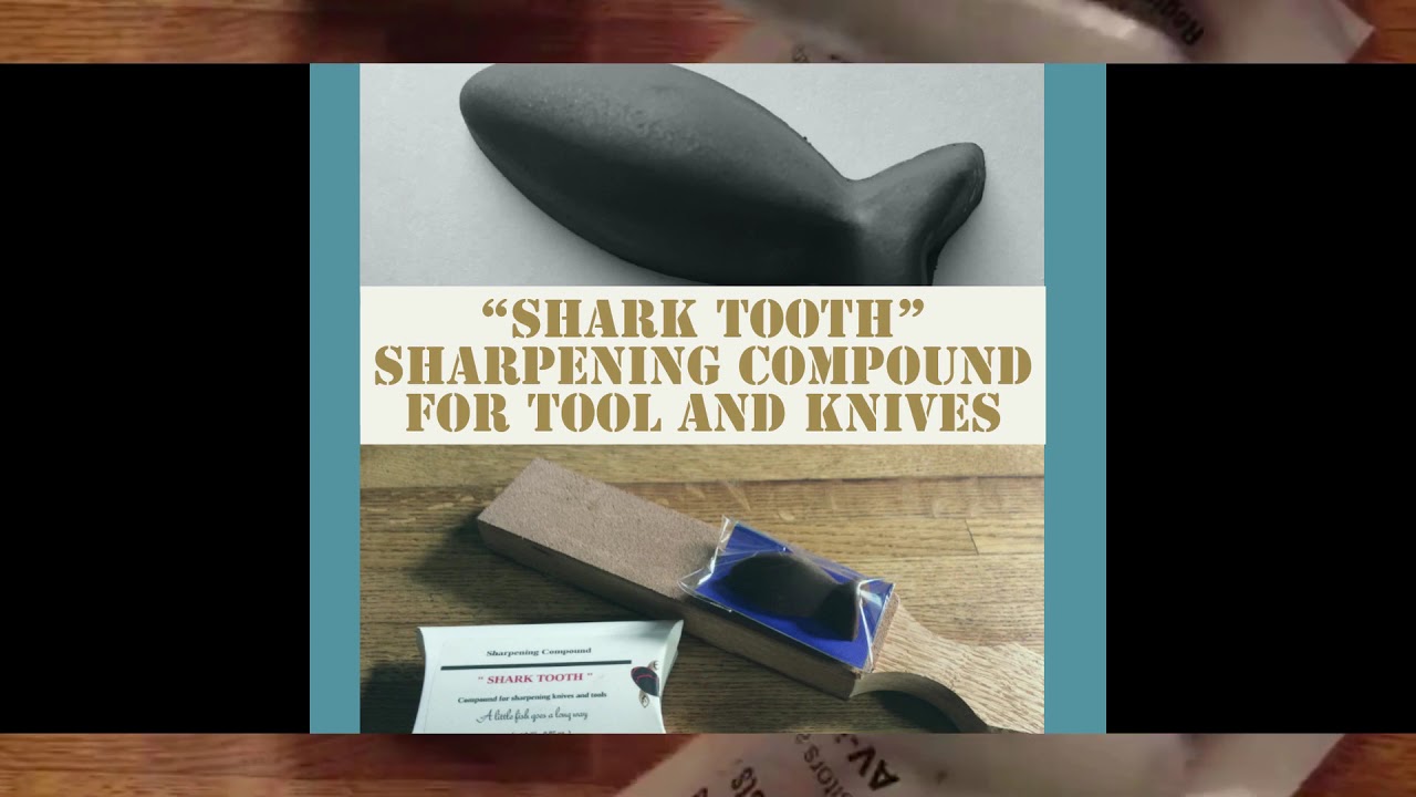 Sharpening Compound - Shark Tooth - YouTube
