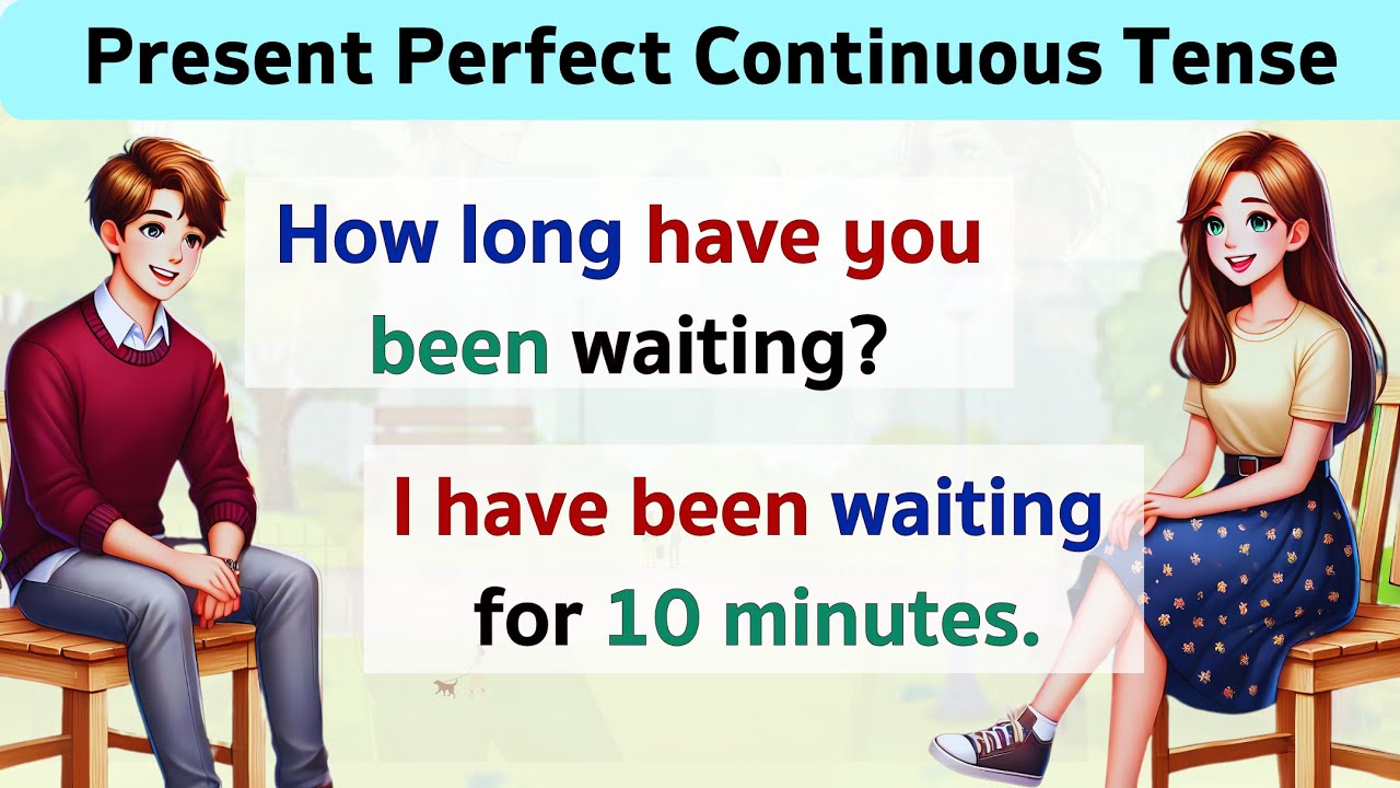 English Conversation Practice | Present Perfect Continuous Tense ...