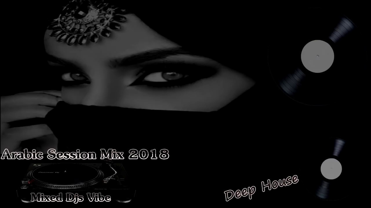 Djs Vibe - Arabic Session Mix 2018 (Deep House) - YouTube