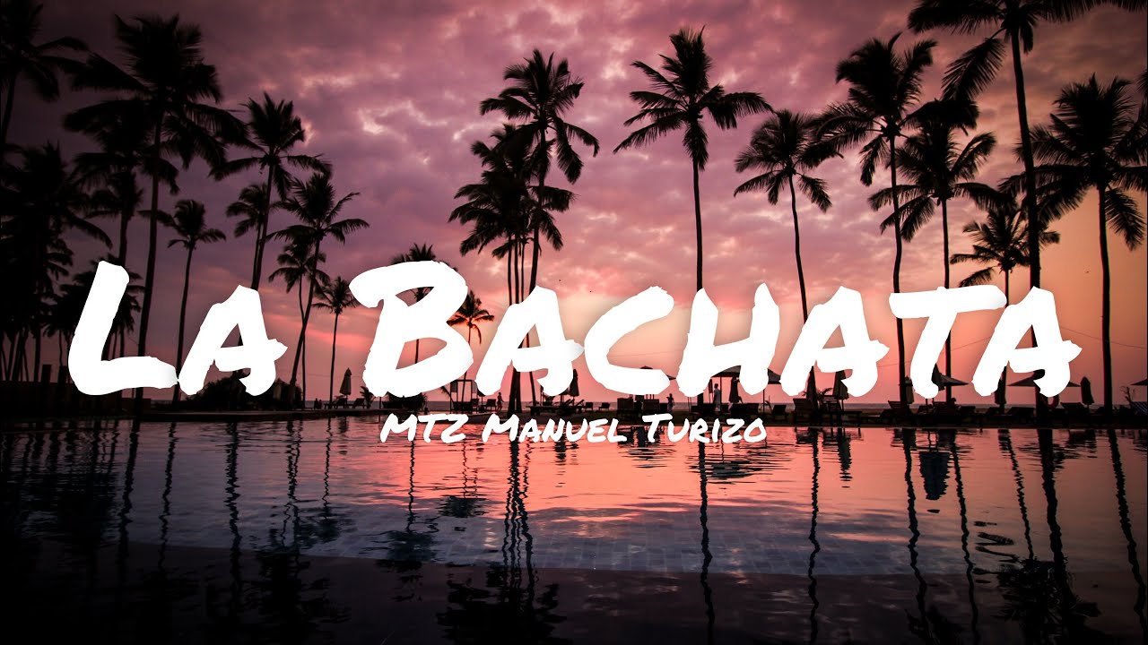 La Bachata - MTZ Manuel Turizo (Lyrics) - YouTube