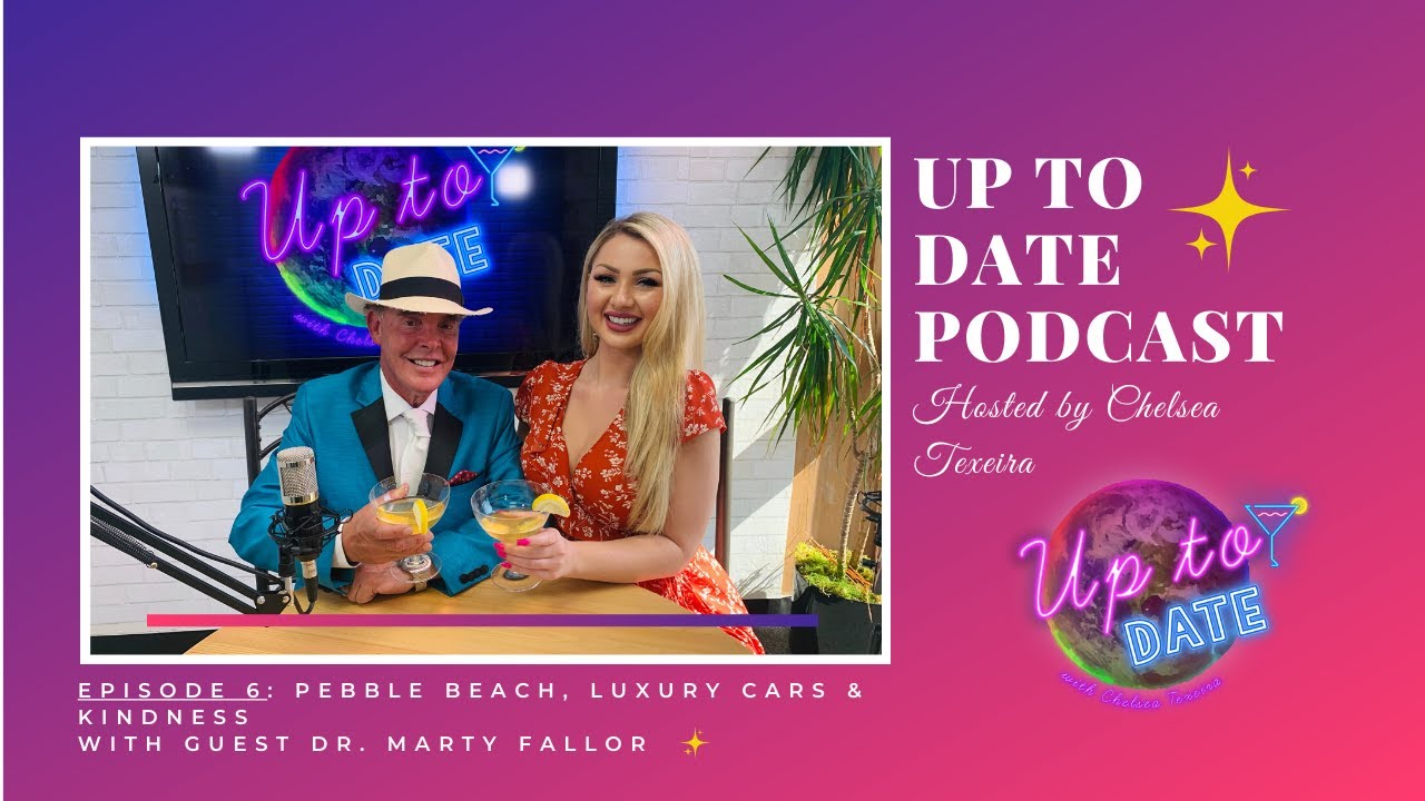 Up To Date Ep 6 Dr. Marty Fallor: Pebble Beach, Luxury Cars & Kindness ...