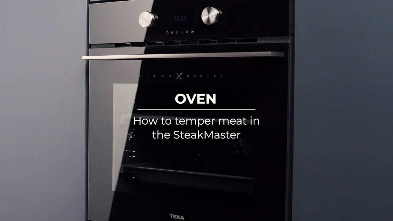 How to temper meat in the SteakMaster oven | Teka Academy - YouTube