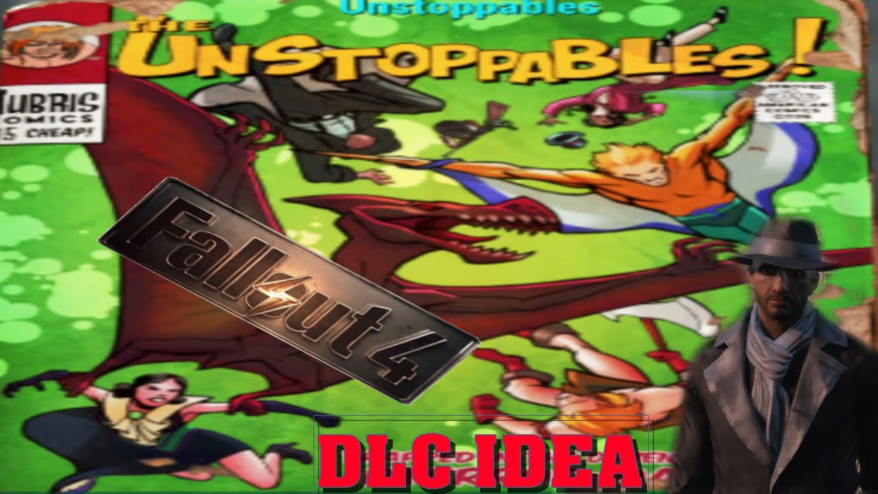 FALLOUT 4: Unstoppables DLC Idea - YouTube