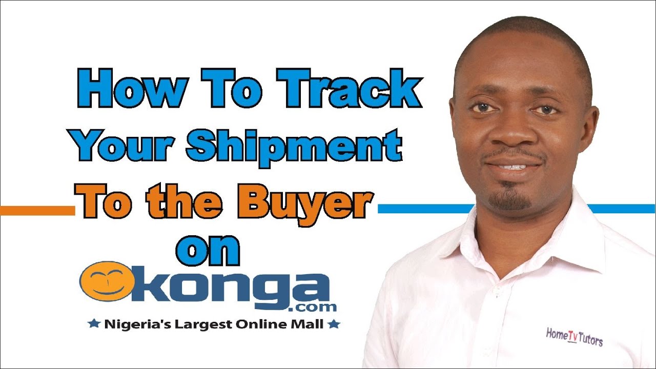 How to track your shipment to your buyer on Konga #9 - YouTube