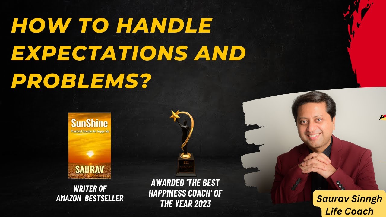 How to handle Expectations and Problems? - YouTube