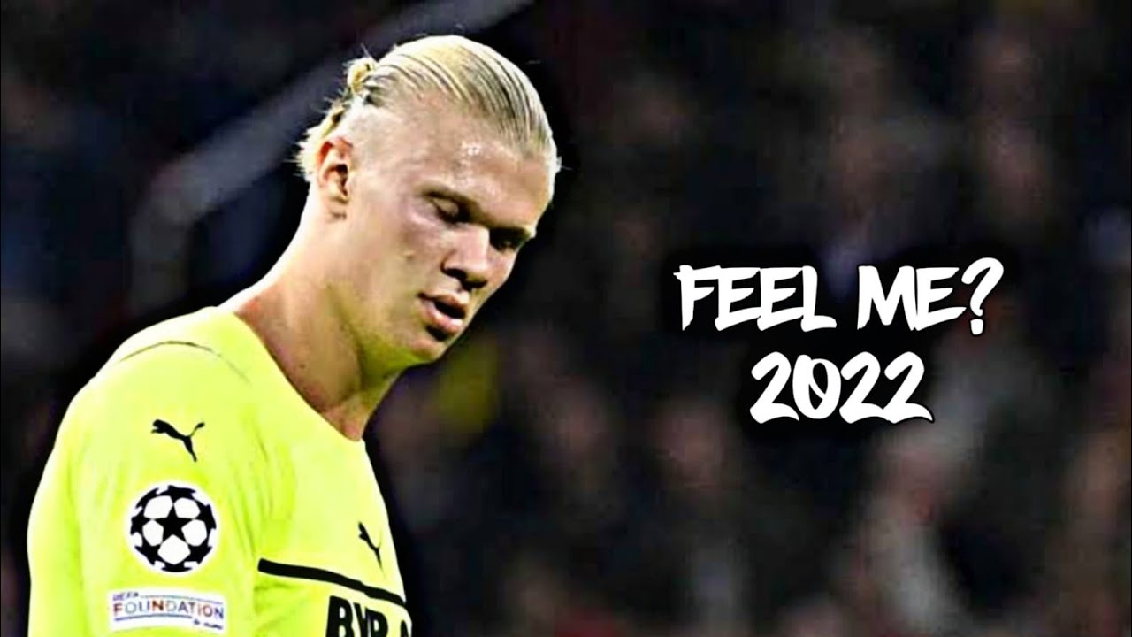 Erling Haaland • FEEL ME?? | Trueno | 2022 | HD - YouTube