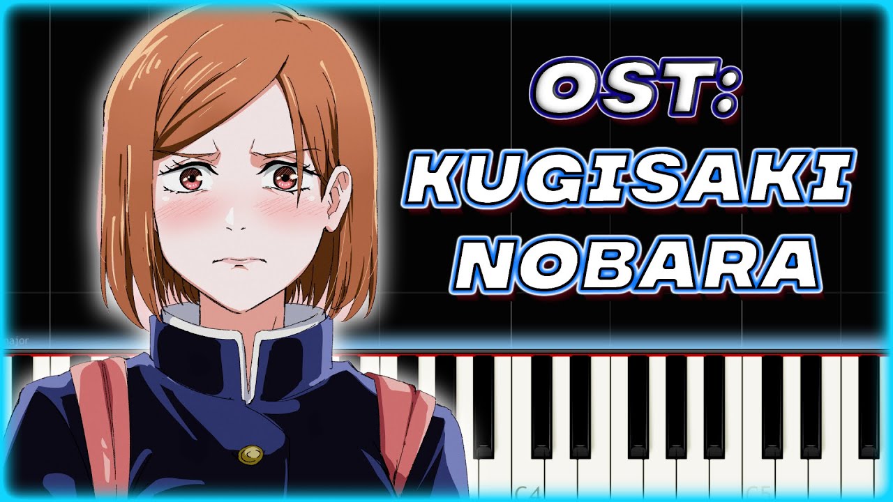 "Kugisaki Nobara" - Jujutsu Kaisen (Season 2 EP 19 OST) | Piano ...