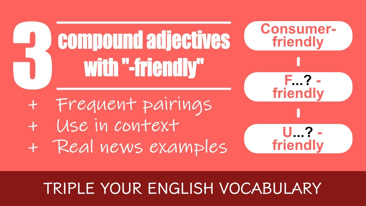 Three compound adjectives with “-friendly” - YouTube
