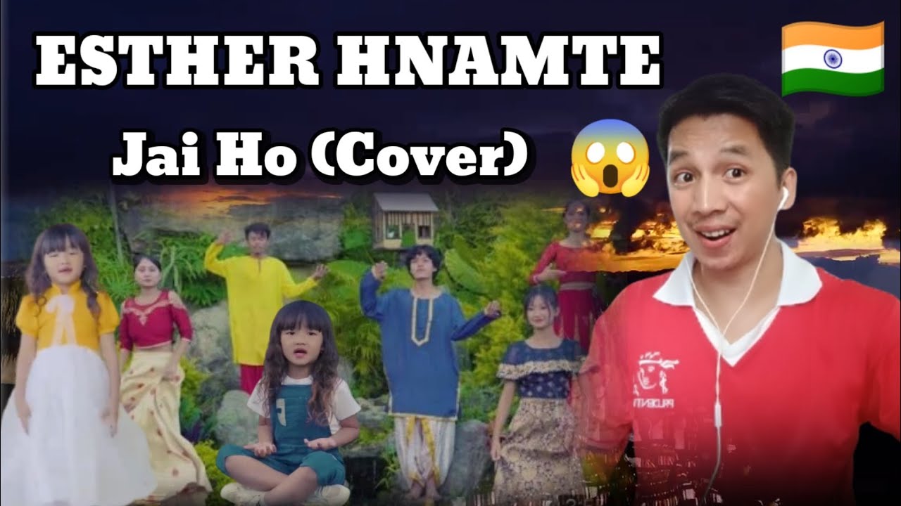 Esther Hnamte - Jai Ho (Cover) || Reaction - YouTube